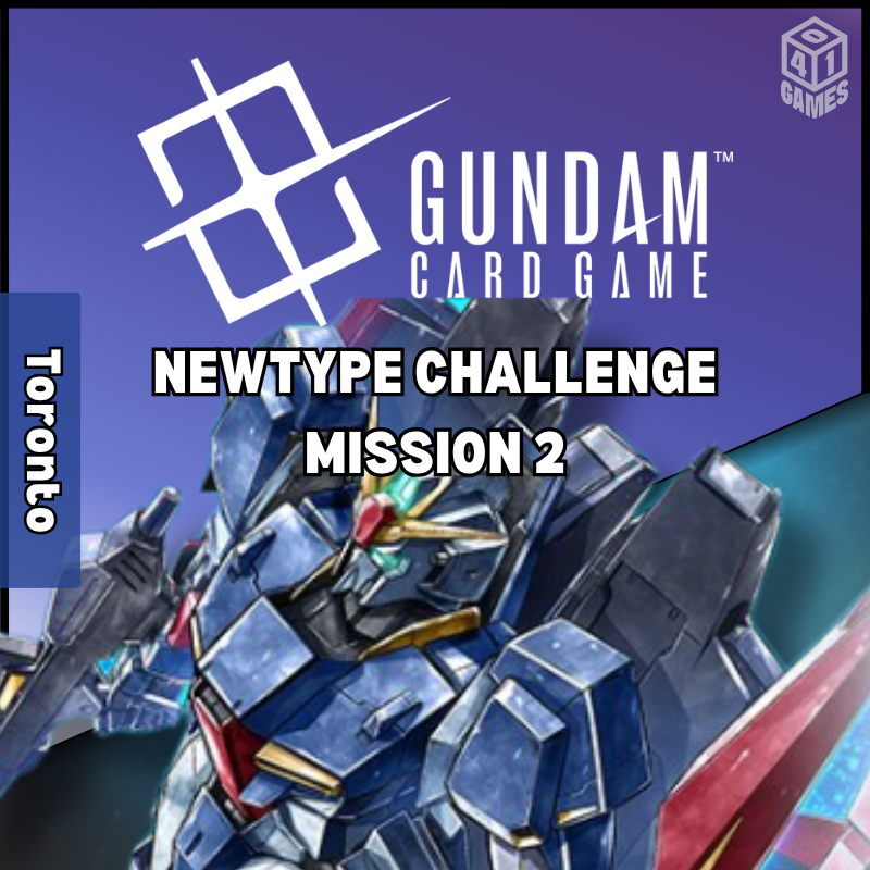 401 Games Canada - Downtown Events - Gundam TCG Newtype Challenge Misson 2
