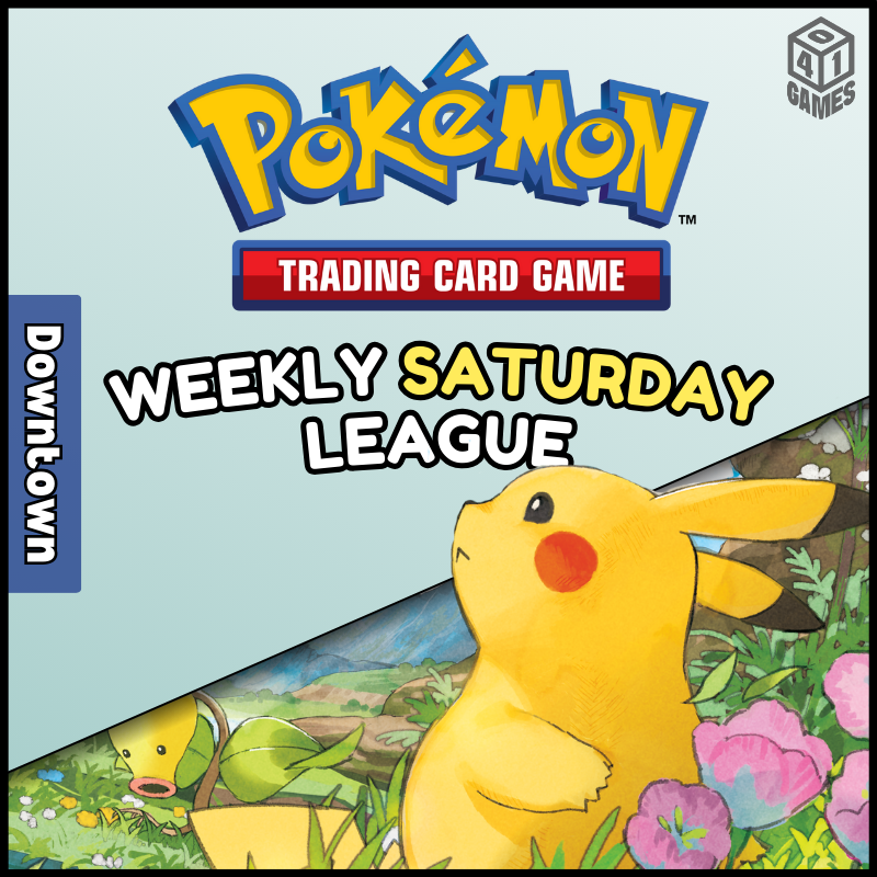 401 Games Canada - Downtown Events - Saturday - Pokémon League Play