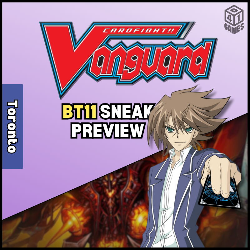 401 Games Canada - Downtown Events - Cardfight! Vanguard - BT11 Sneak ...